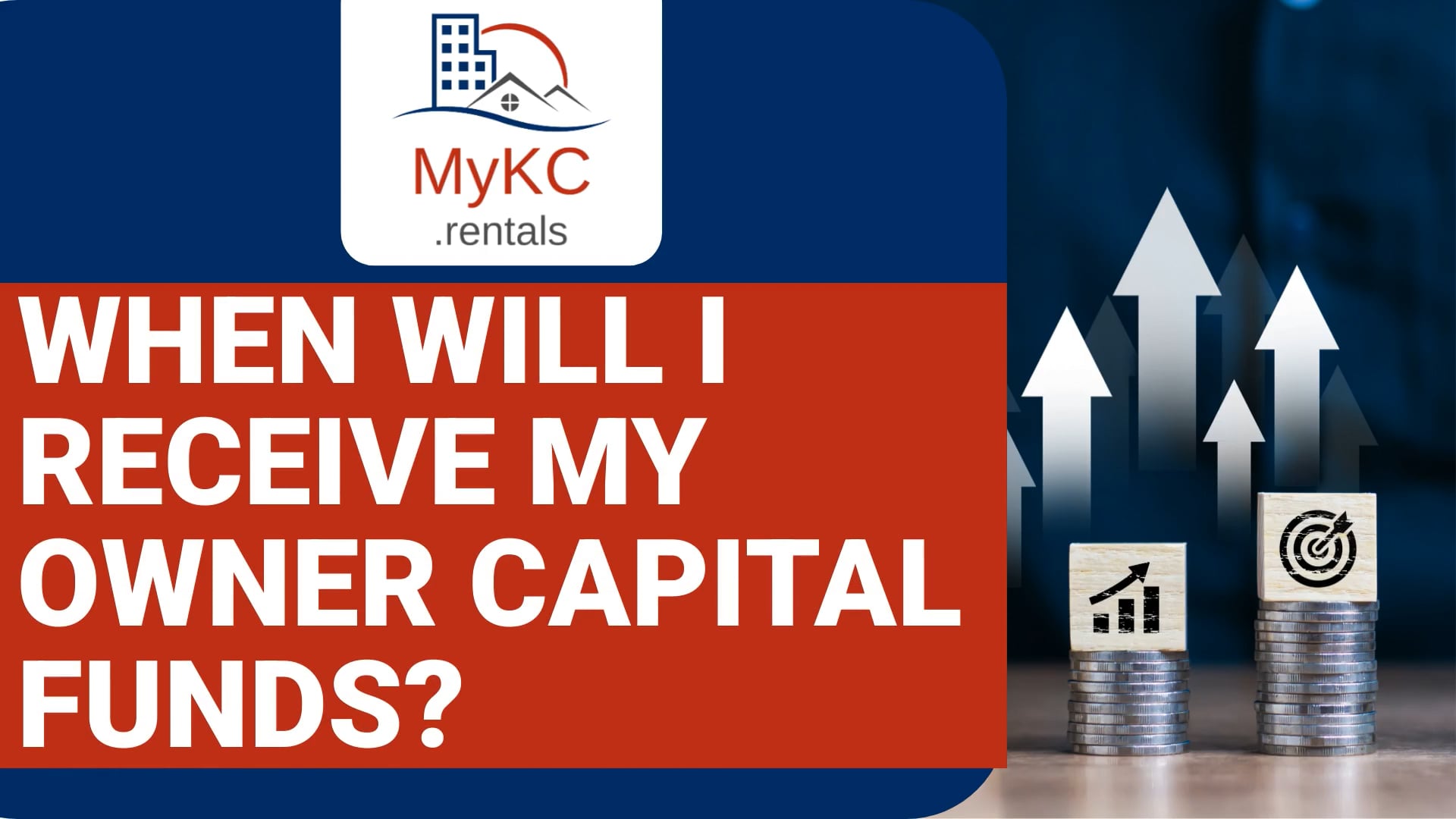 When Will I Receive My Owner Capital Funds? - MyKC.rentals